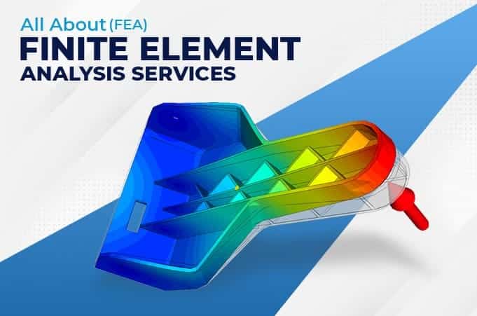 Fea Finite Element Analysis | Fea Structural Analysis - Technosoft